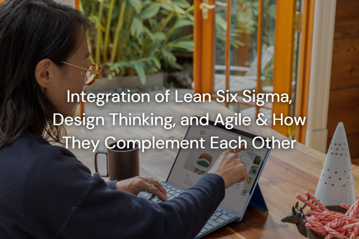 Integration Of Lean Six Sigma, Design Thinking, And Agile